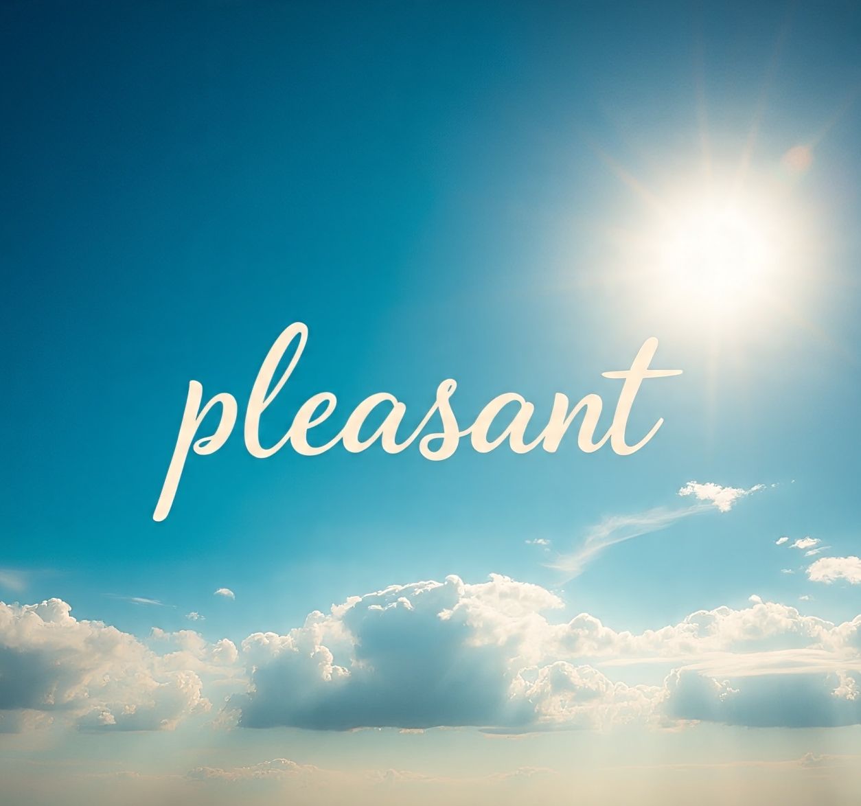 The ‘Pleasant’ – Feel Good Moments